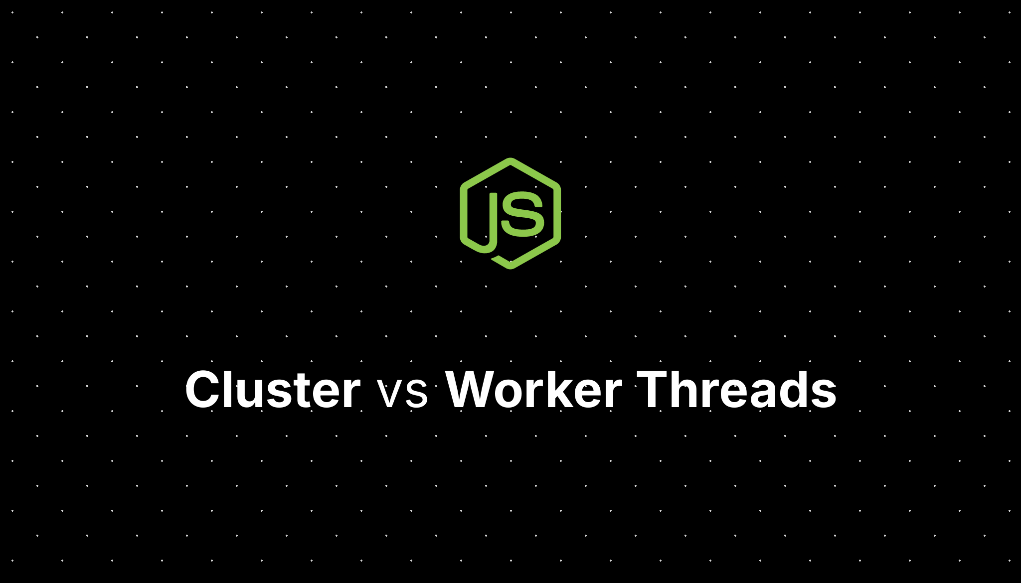 Cluster Vs Worker Threads Lucas Lemos Blog cluster-vs-worker-threads-lucas-lemos-blog